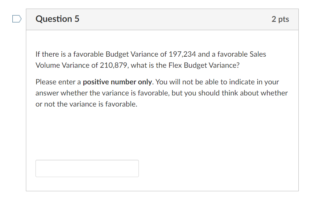 Solved If there is a favorable Budget Variance of 197,234 | Chegg.com
