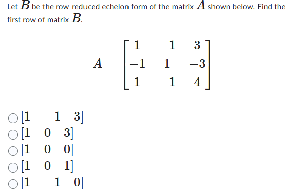Solved Let \( ﻿B \) ﻿be the row-reduced echelon form of the | Chegg.com