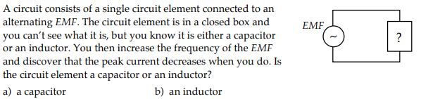 Solved EME ? A circuit consists of a single circuit element | Chegg.com