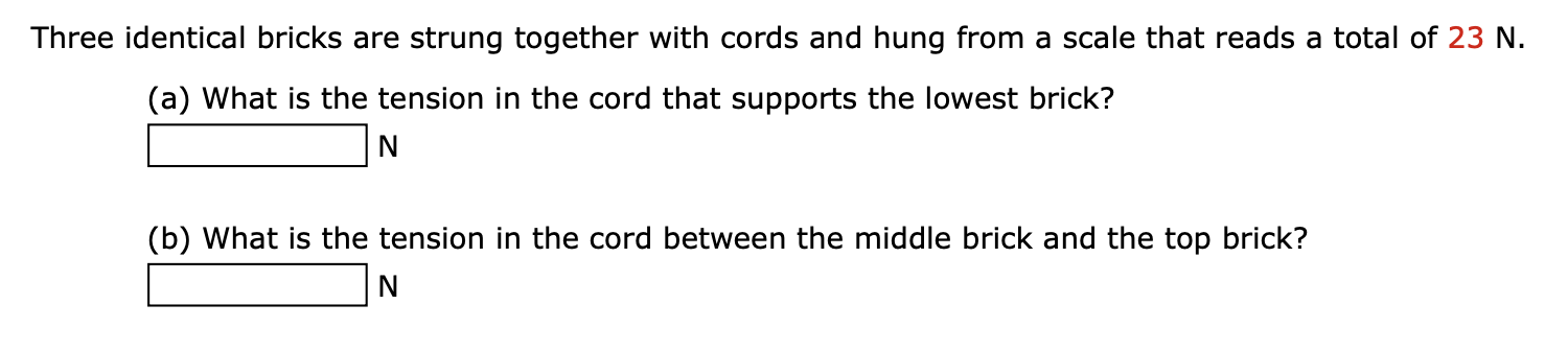 Solved Three identical bricks are strung together with cords | Chegg.com
