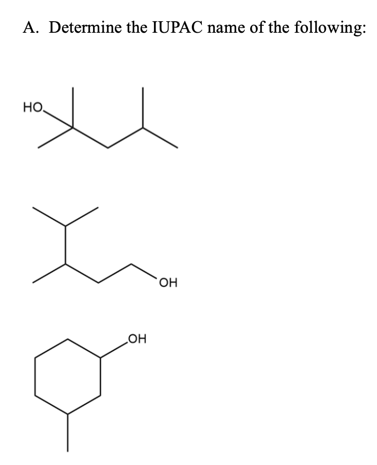 Solved A. Determine the IUPAC name of the following: | Chegg.com
