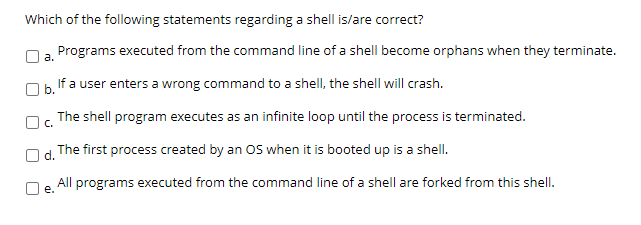 Solved Which of the following statements regarding a shell | Chegg.com