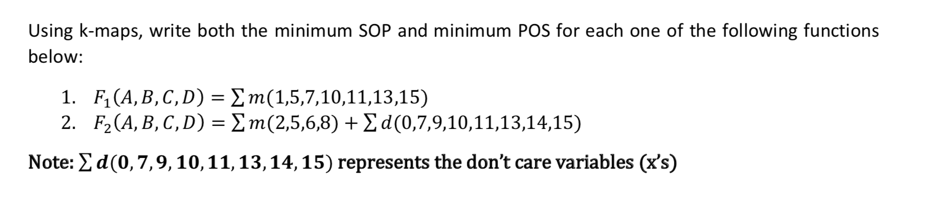 Solved Using k-maps, write both the minimum SOP and minimum | Chegg.com