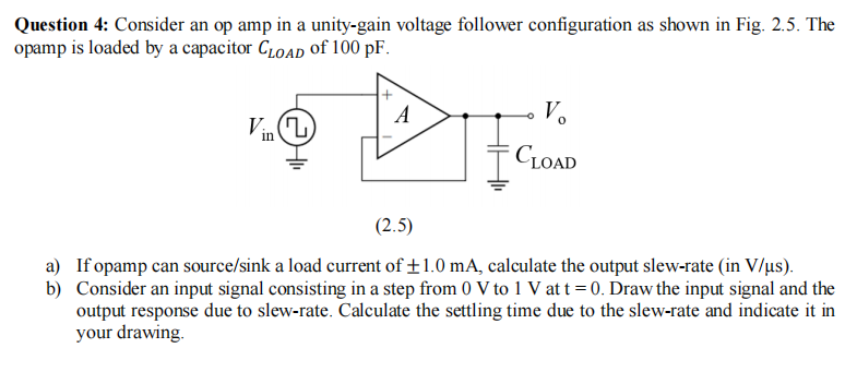 Question 4: Consider an op amp in a unity-gain | Chegg.com