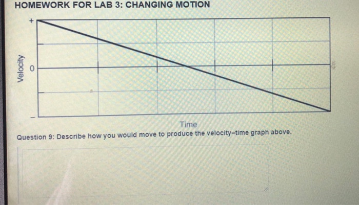 Solved HOMEWORK FOR LAB 3: CHANGING MOTION 0 Time Question | Chegg.com
