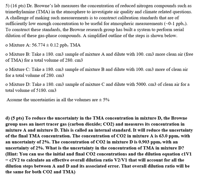 Solved 5) (16 pts) Dr. Browne's lab measures the | Chegg.com