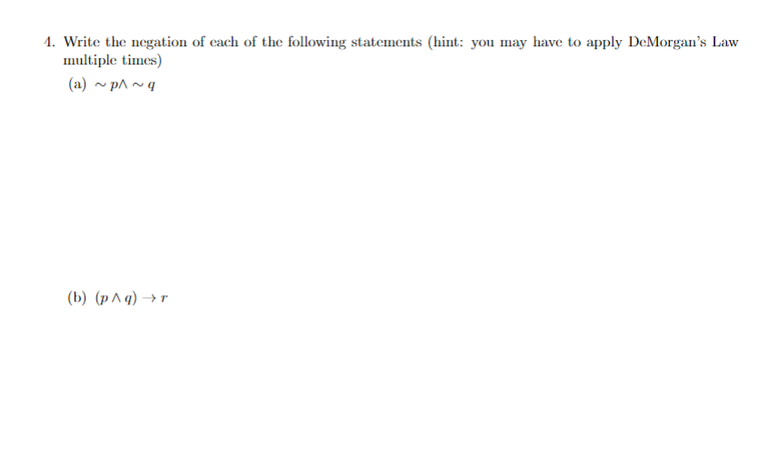 Solved 4. Write the negation of each of the following | Chegg.com