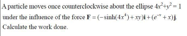 Solved A particle moves once counterclockwise about the | Chegg.com