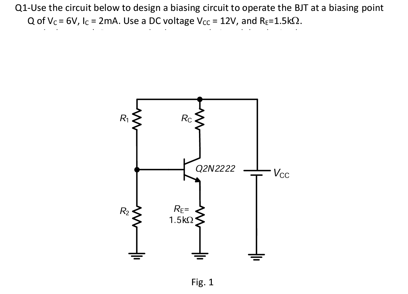 Solved Q1-Use the circuit below to design a biasing circuit | Chegg.com