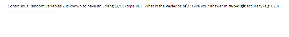 Solved Continuous Random variables Z is known to have an | Chegg.com