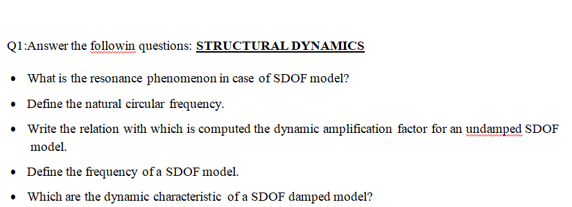Solved Q1:Answer the followin questions: STRUCTURAL DYNAMICS | Chegg.com