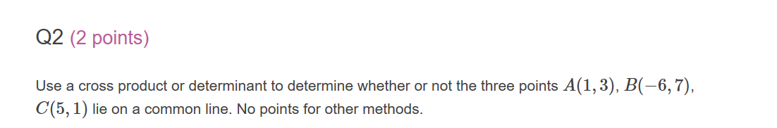 Solved Q2 (2 points) Use a cross product or determinant to | Chegg.com