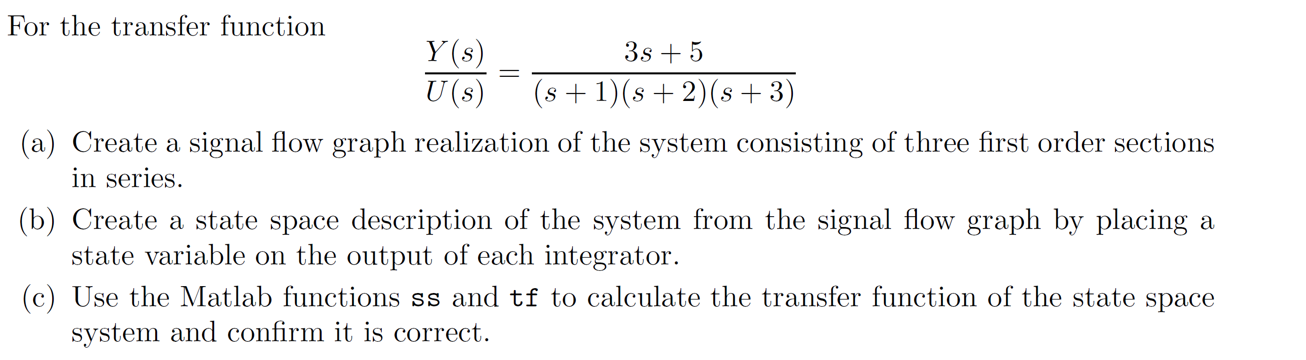 Solved For the transfer function Y(s) 3s + 5 U(s) (s + 1)(s | Chegg.com