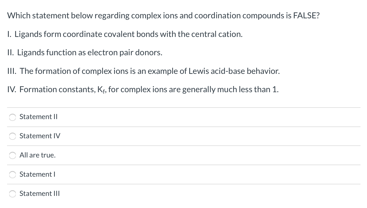 Solved Which statement below regarding complex ions and | Chegg.com