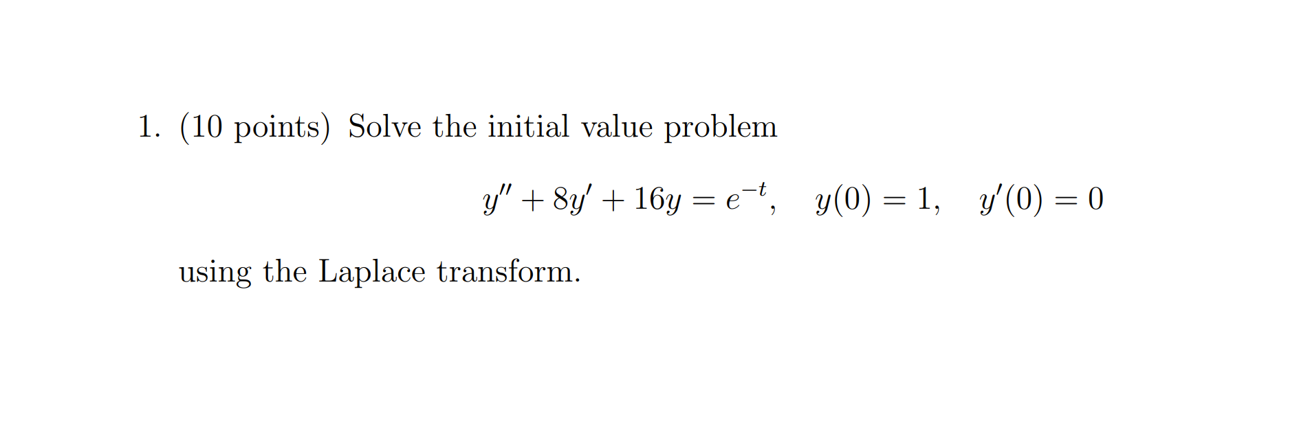 Solved 1. (10 points) Solve the initial value problem | Chegg.com