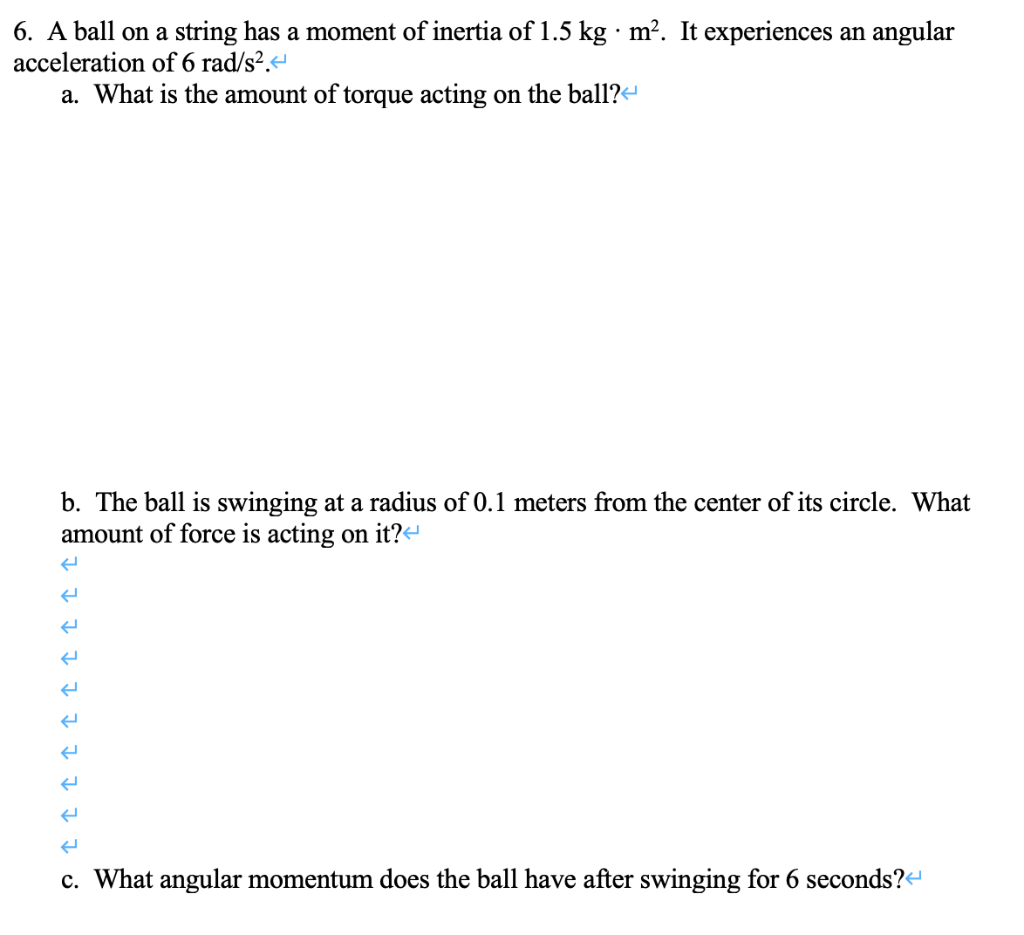 Solved 6. A ball on a string has a moment of inertia of 1.5 | Chegg.com