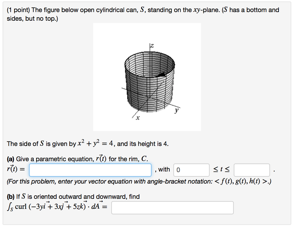 Solved (1 point) The figure below open cylindrical can, S, | Chegg.com