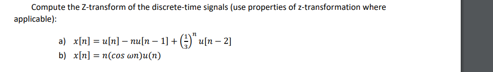 Solved Compute the Z-transform of the discrete-time signals | Chegg.com