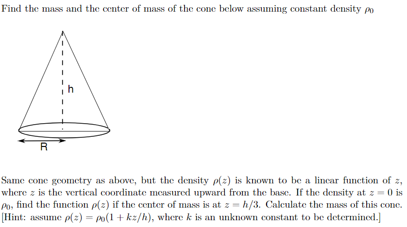 Solved Find the mass and the center of mass of the cone | Chegg.com