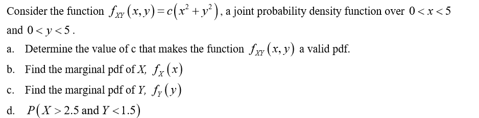 Solved Consider the function fXY(x,y)=c(x2+y2), a joint | Chegg.com