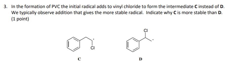 Solved 3. In the formation of PVC the initial radical adds | Chegg.com