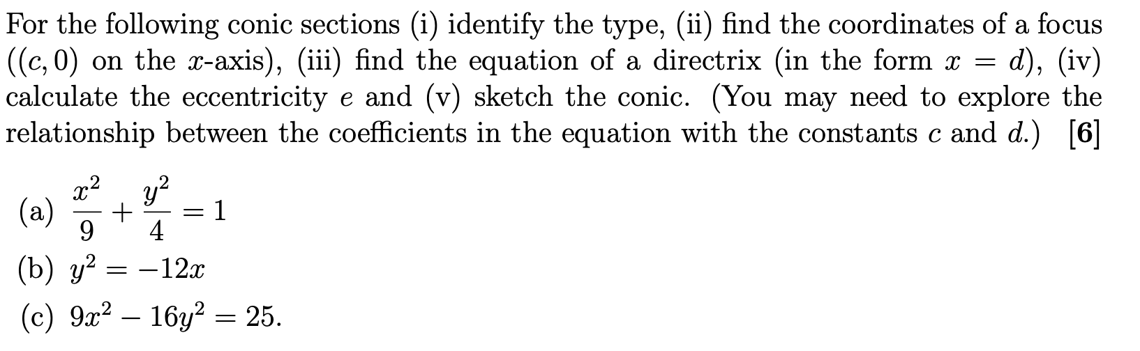 Solved For the following conic sections (i) identify the | Chegg.com