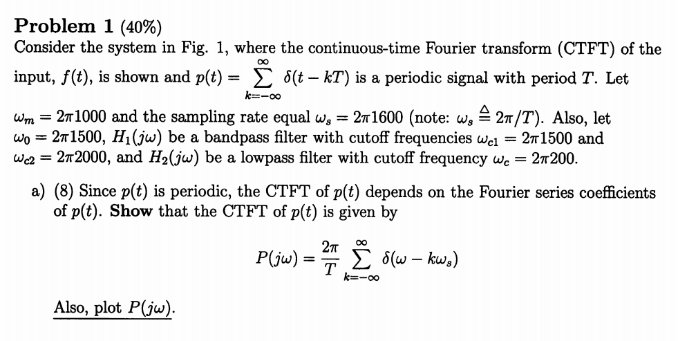 Solved Problem 1 (40\%) Consider the system in Fig. 1, where | Chegg.com