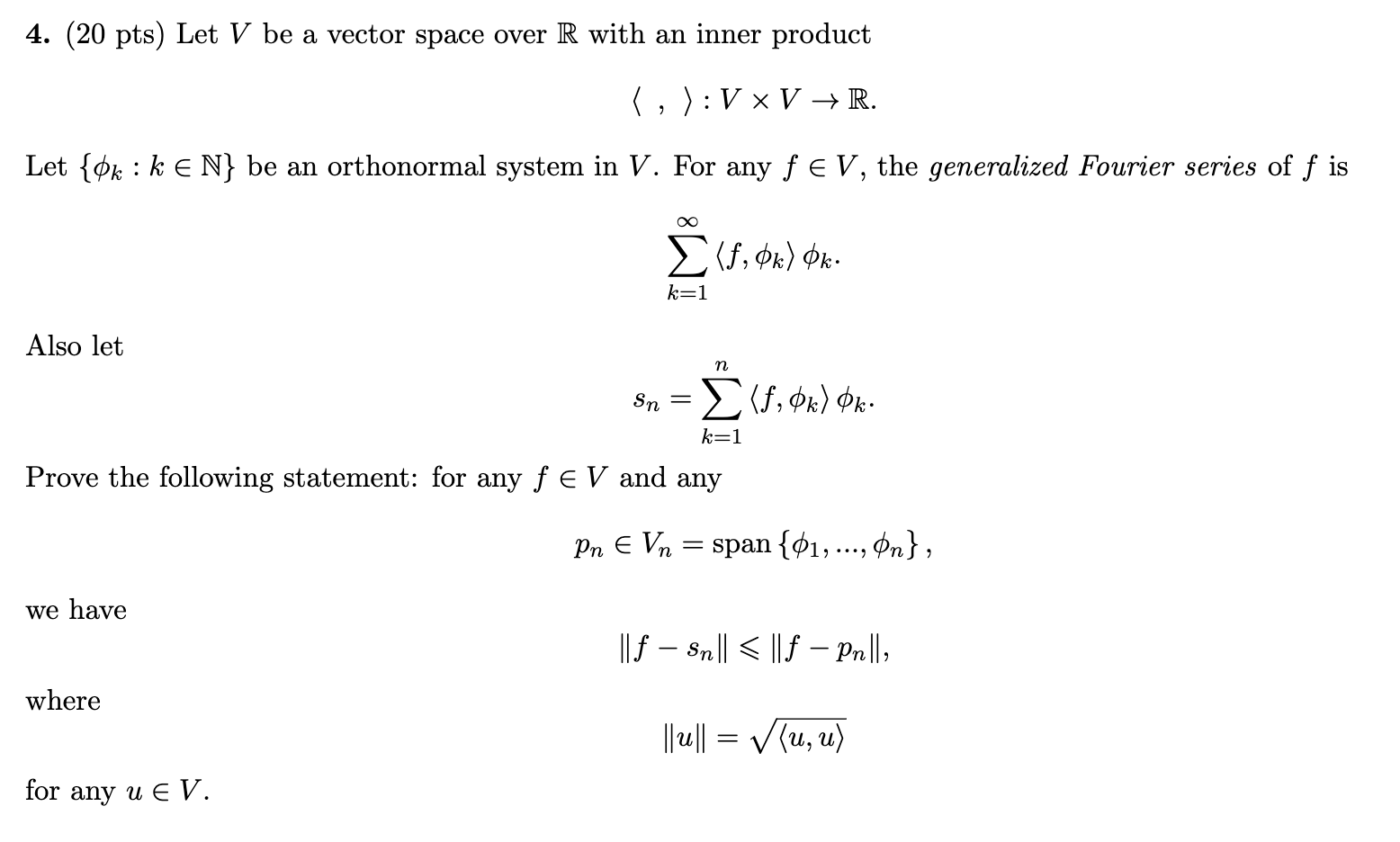Solved 4. (20pts) Let V be a vector space over R with an | Chegg.com