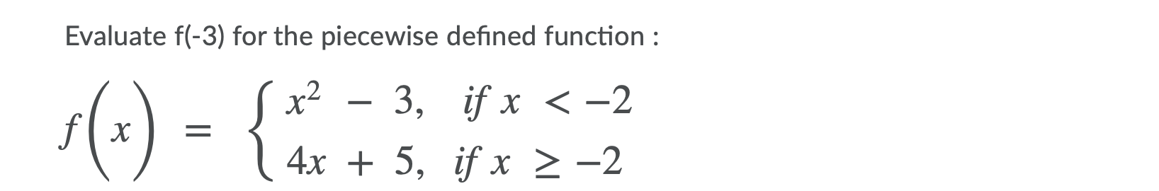 Solved Evaluate f(-3) for the piecewise defined function : | Chegg.com