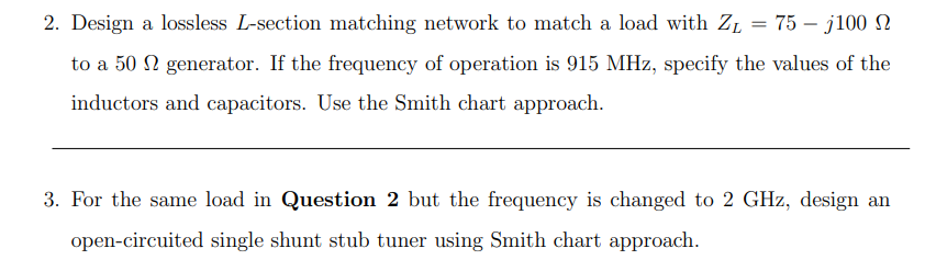 Solved 2. Design a lossless L-section matching network to | Chegg.com