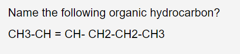 Solved Name the following organic hydrocarbon? | Chegg.com