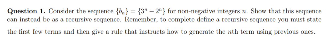 Solved Question 1. ﻿Consider the sequence {bn}={3n-2n} ﻿for | Chegg.com