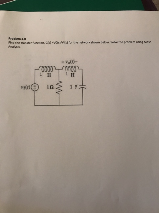 Solved Problem 4.0 Find the transfer function, | Chegg.com