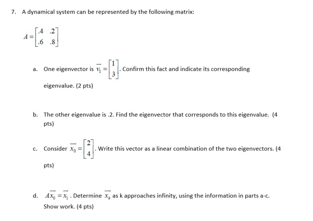 Solved 7. A dynamical system can be represented by the | Chegg.com