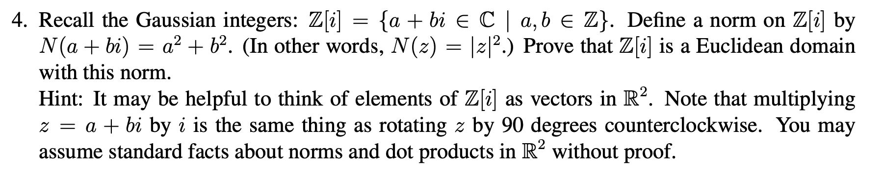 Solved Recall the Gaussian integers: Z[i]={a+bi∈C∣a,b∈Z}. | Chegg.com