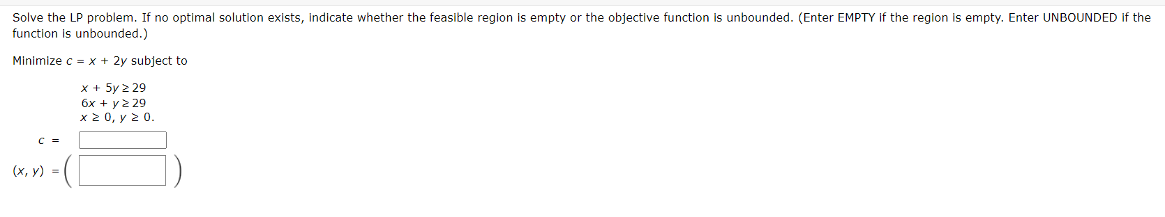 Solved function is unbounded.) Minimize c=x+2y subject to | Chegg.com