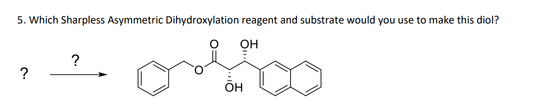 Solved Which Sharpless Asymmetric Dihydroxylation reagent | Chegg.com
