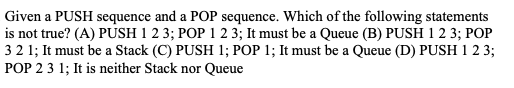 Solved Given A Push Sequence And A Pop Sequence Which Of 