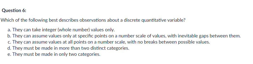 Solved Question 6: Which of the following best describes | Chegg.com