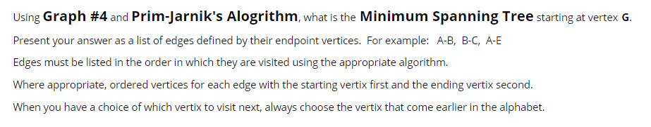 Solved Using Graph #4 and Prim-Jarnik's Alogrithm, what is | Chegg.com