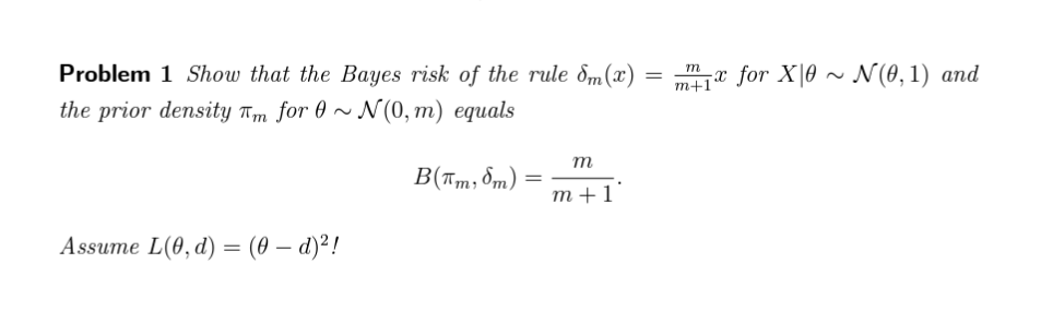 Solved Problem 1 Show that the Bayes risk of the rule | Chegg.com