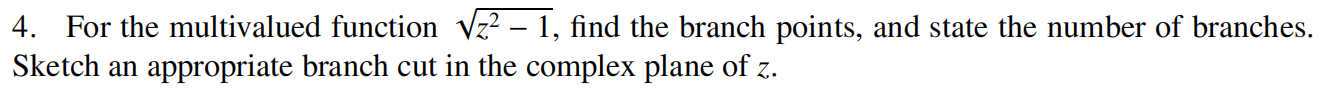 Solved 4. For the multivalued function z2−1, find the branch | Chegg.com