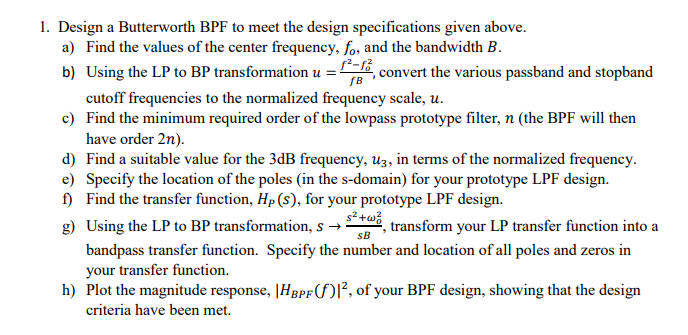 1. Design a Butterworth BPF to meet the design | Chegg.com