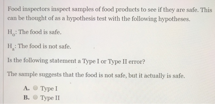 Solved Food inspectors inspect samples of food products to | Chegg.com