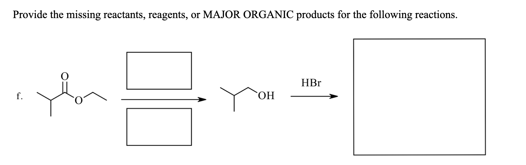Solved Provide the missing reactants, reagents, or MAJOR | Chegg.com