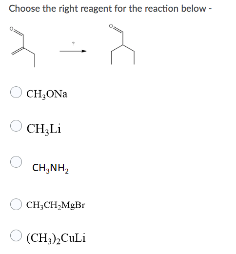 Solved Choose the right reagent for the reaction below - 지 지 | Chegg.com