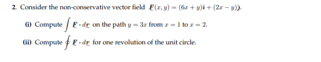 Solved 2. Consider the non-conservative vector field F(x, y) | Chegg.com