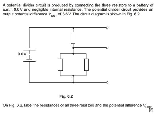 Solved A potential divider circuit is produced by connecting | Chegg.com