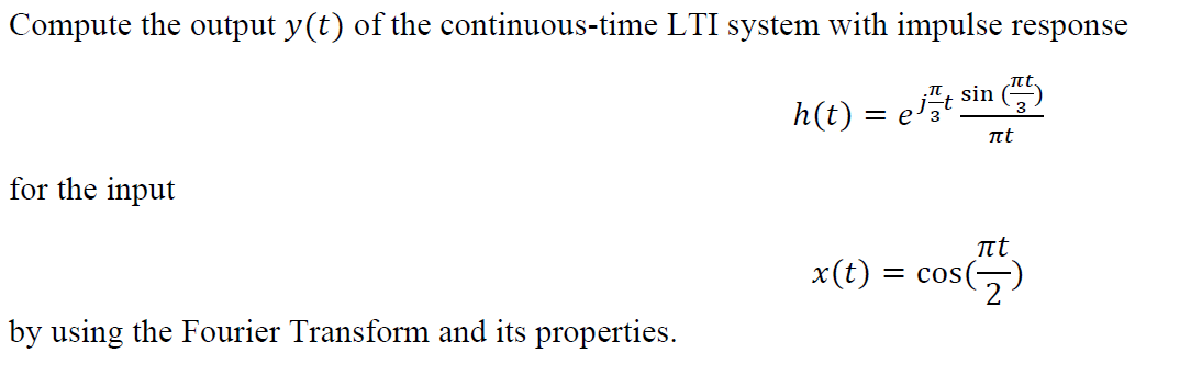 Solved Compute The Output Yt Of The Continuous Time Lti 