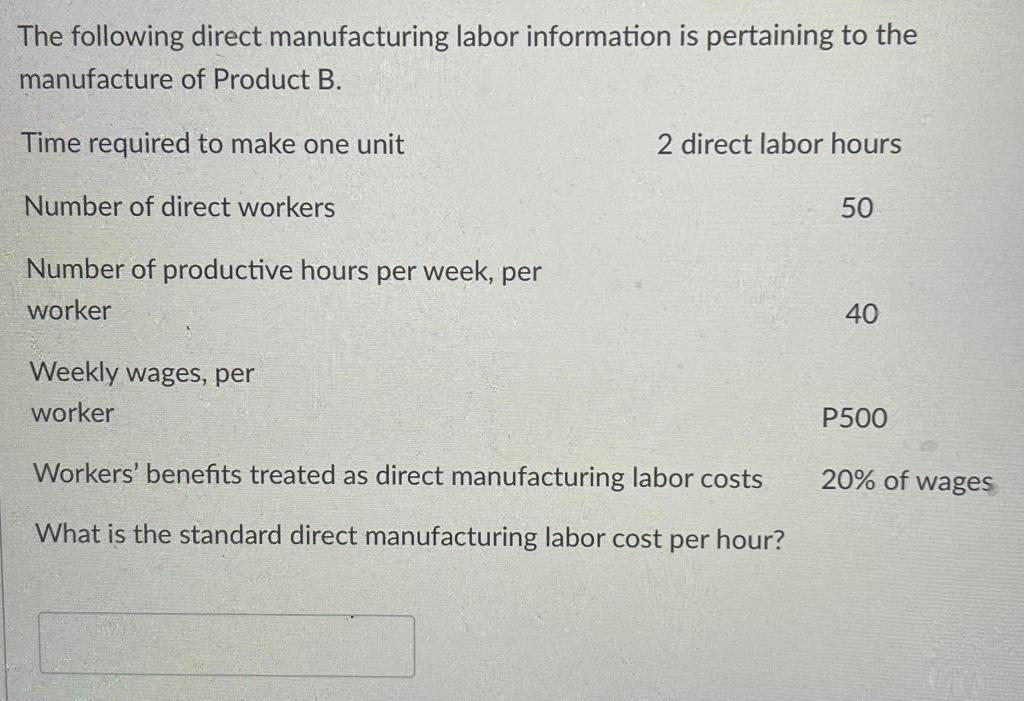 Solved The following direct manufacturing labor information | Chegg.com
